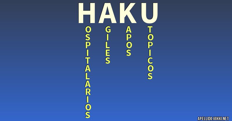 Significado del apellido haku - Significados de los apellidos