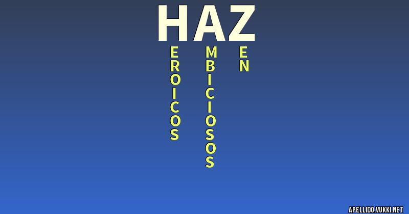 Significado del apellido haz - Significados de los apellidos