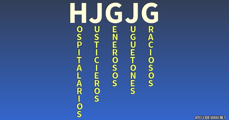 Significado del apellido hjgjg - Significados de los apellidos