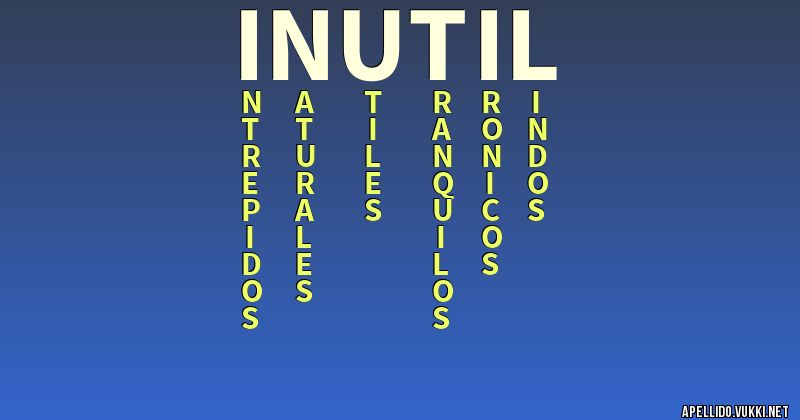 Significado del apellido inutil - Significados de los apellidos