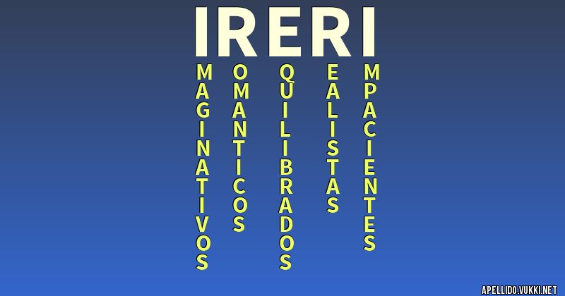 Significado del apellido ireri - Significados de los apellidos