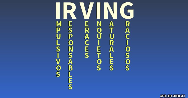 Significado del apellido irving - Significados de los apellidos