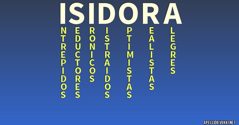 Significado del apellido isidora - Significados de los apellidos