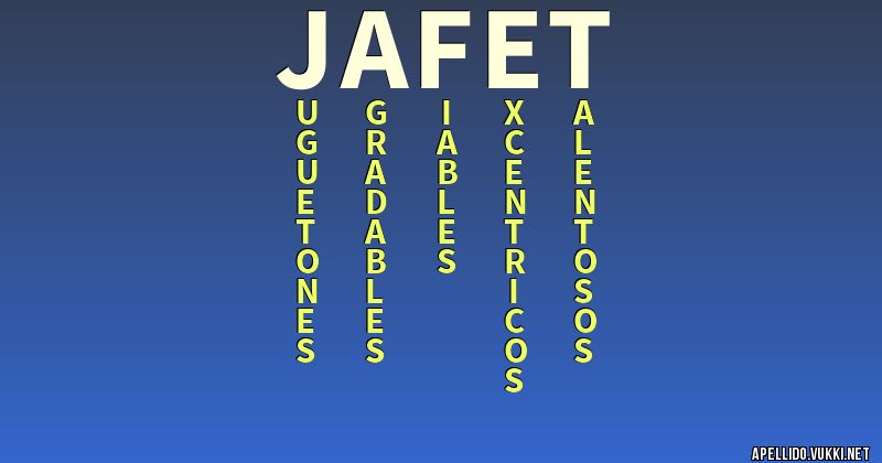 Significado del apellido jafet - Significados de los apellidos
