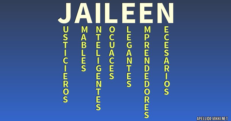 Significado del apellido jaileen - Significados de los apellidos