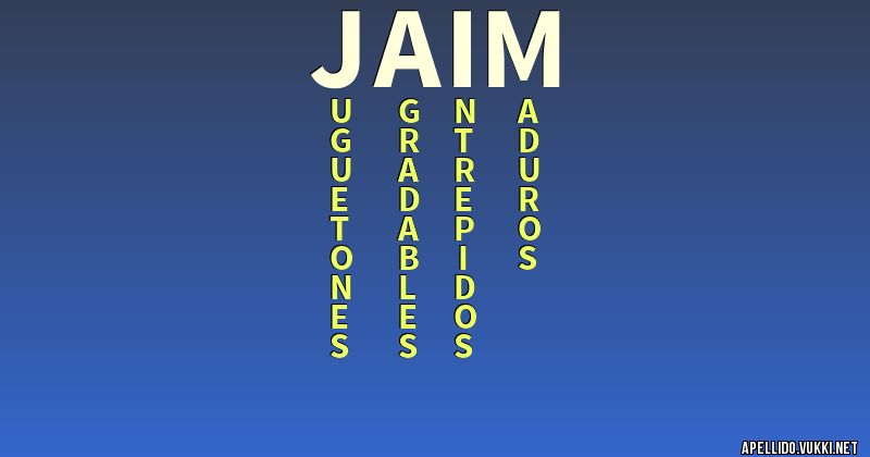 Significado del apellido jaim - Significados de los apellidos