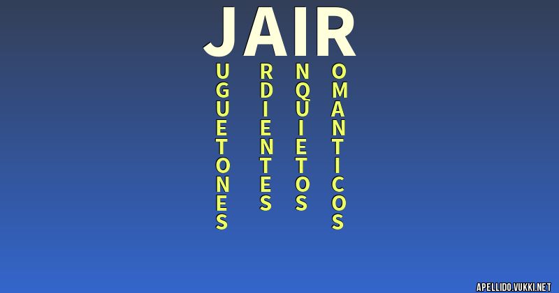 Significado del apellido jair - Significados de los apellidos