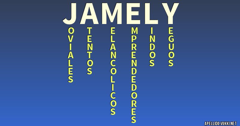 Significado del apellido jamely - Significados de los apellidos