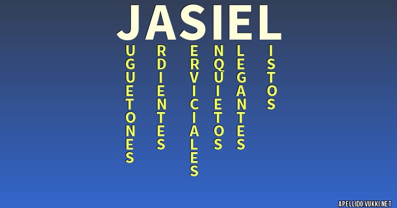 Significado del apellido jasiel - Significados de los apellidos