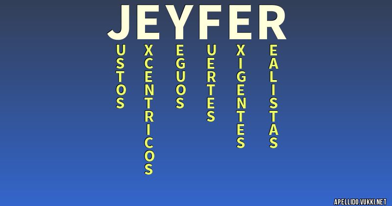 Significado del apellido jeyfer - Significados de los apellidos