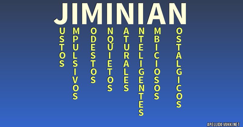 Significado del apellido jiminian - Significados de los apellidos