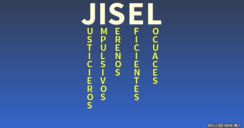 Significado del apellido jisel - Significados de los apellidos