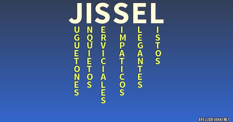 Significado del apellido jissel - Significados de los apellidos