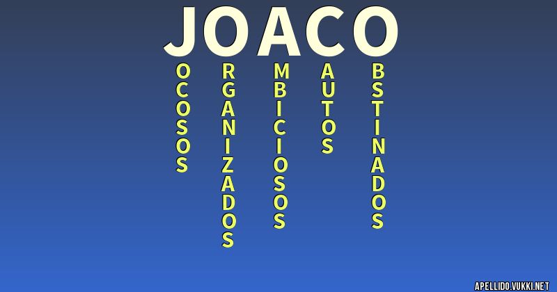 Significado del apellido joaco - Significados de los apellidos