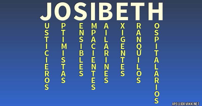 Significado del apellido josibeth - Significados de los apellidos