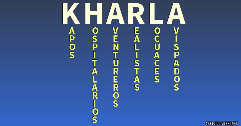 Significado del apellido kharla - Significados de los apellidos