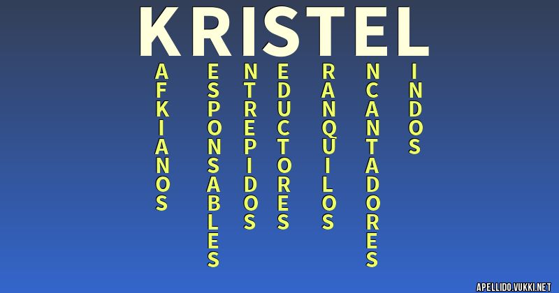 Significado del apellido kristel - Significados de los apellidos