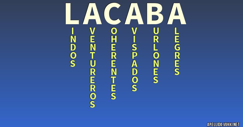 Significado del apellido lacaba - Significados de los apellidos