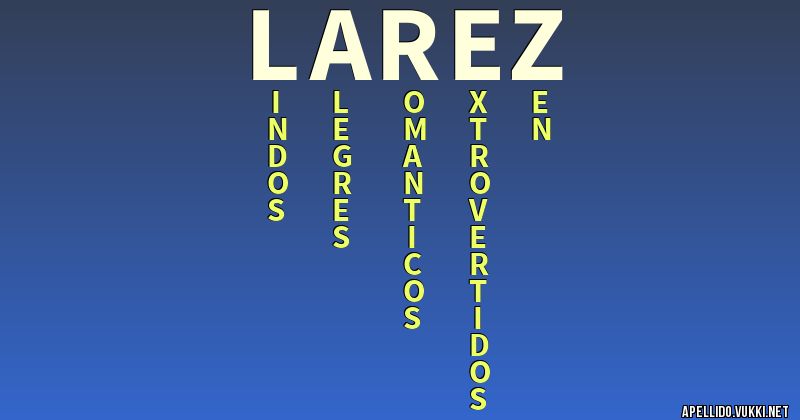 Significado del apellido larez - Significados de los apellidos