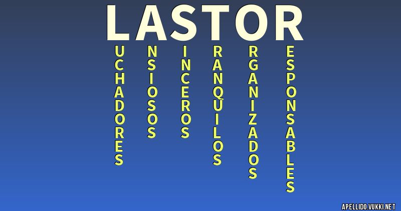 Significado del apellido lastor - Significados de los apellidos