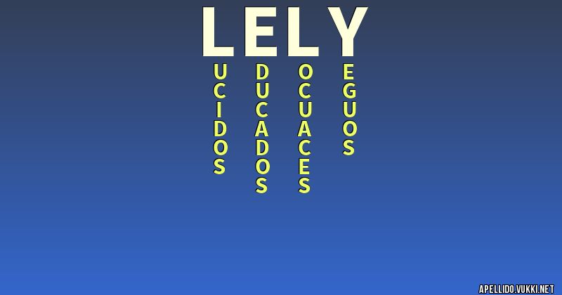 Significado del apellido lely - Significados de los apellidos