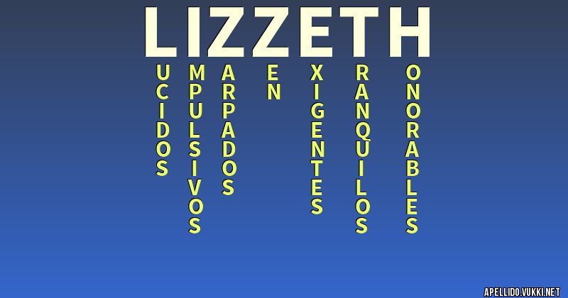 Significado del apellido lizzeth - Significados de los apellidos