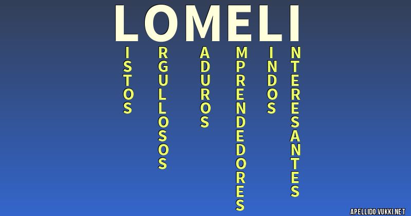 Significado del apellido lomeli - Significados de los apellidos