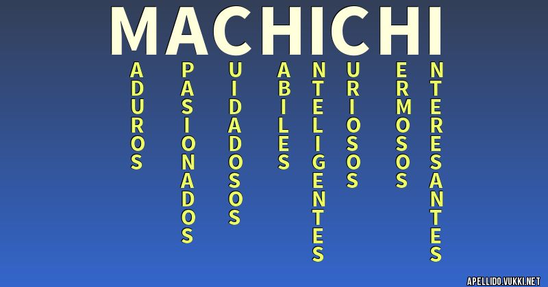Significado del apellido machichi - Significados de los apellidos