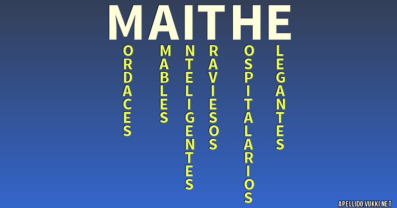 Significado del apellido maithe - Significados de los apellidos