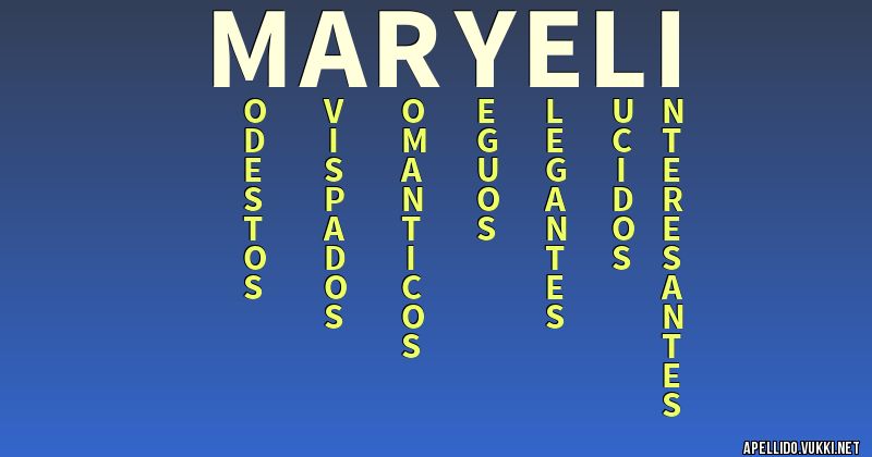 Significado del apellido maryeli - Significados de los apellidos