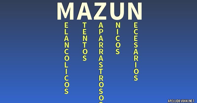 Significado del apellido mazun - Significados de los apellidos