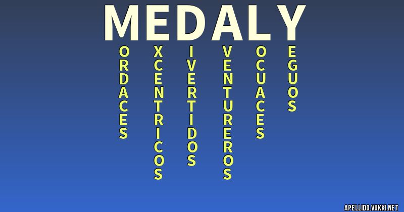Significado del apellido medaly - Significados de los apellidos