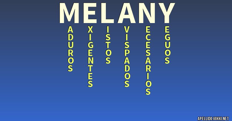 Significado del apellido melany - Significados de los apellidos