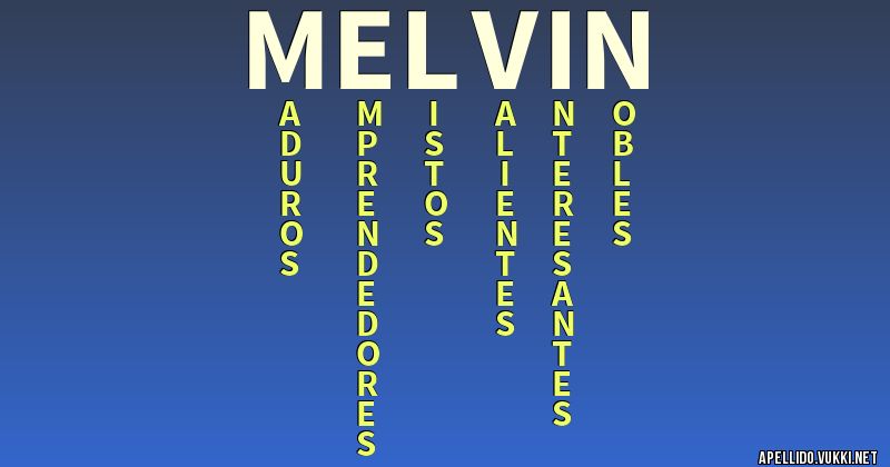 Significado del apellido melvin - Significados de los apellidos