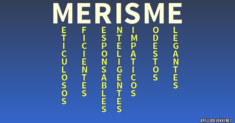 Significado del apellido merisme - Significados de los apellidos