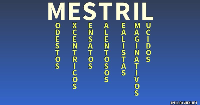 Significado del apellido mestril - Significados de los apellidos