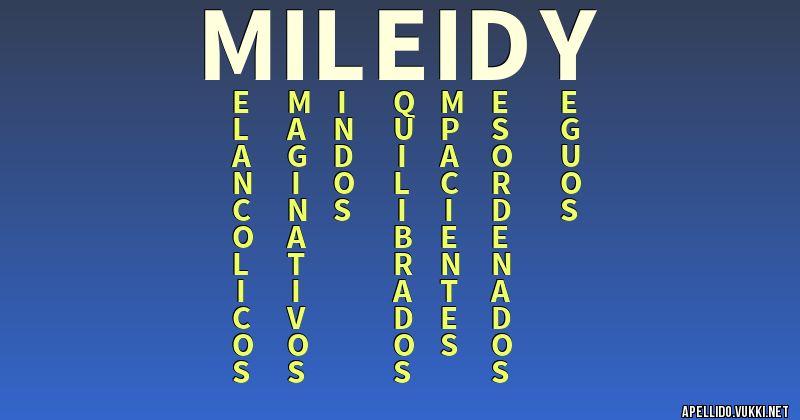 Significado del apellido mileidy - Significados de los apellidos