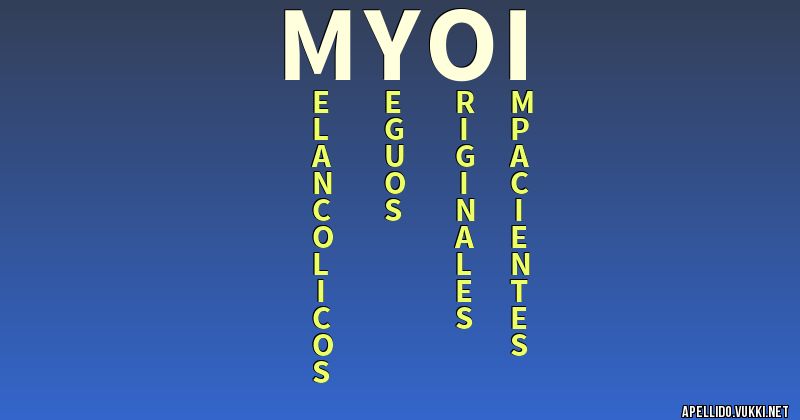 Significado del apellido myoi - Significados de los apellidos