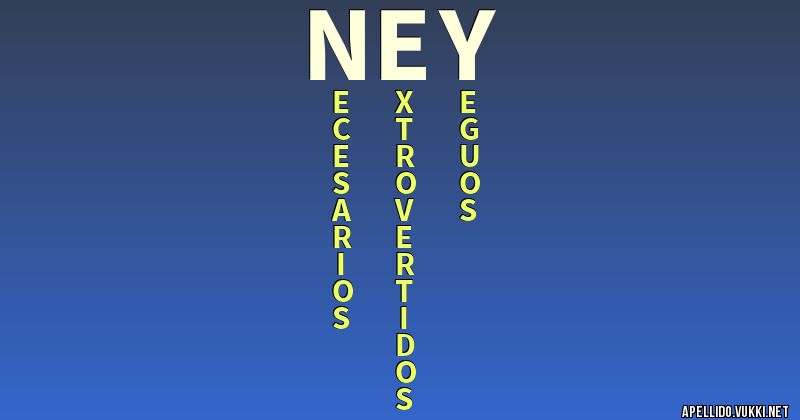 Significado del apellido ney - Significados de los apellidos