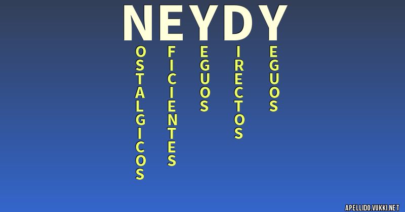 Significado del apellido neydy - Significados de los apellidos