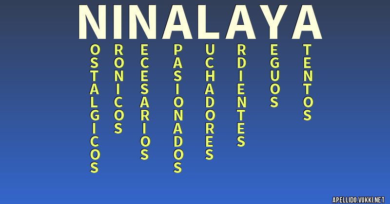 Significado del apellido ninalaya - Significados de los apellidos