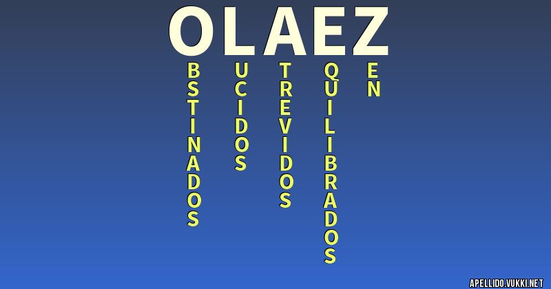 Significado del apellido olaez - Significados de los apellidos