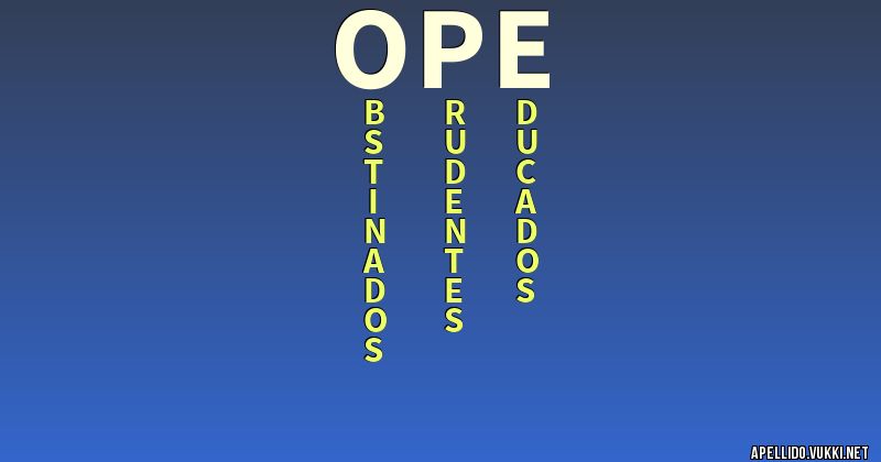 Significado del apellido ope - Significados de los apellidos