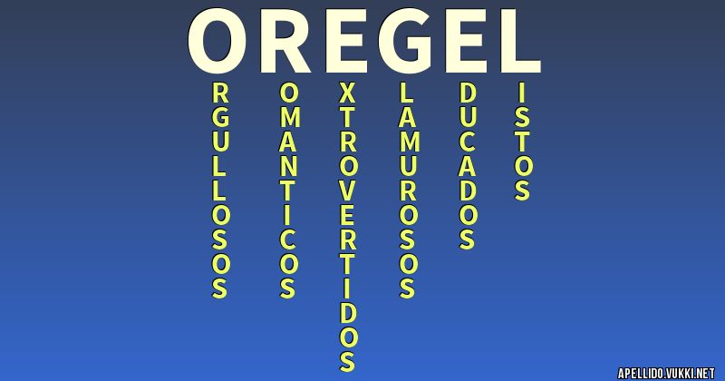 Significado del apellido oregel - Significados de los apellidos
