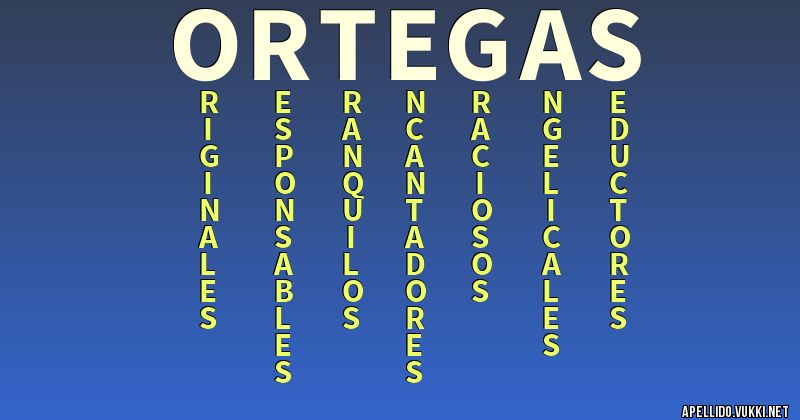 Significado del apellido ortegas - Significados de los apellidos