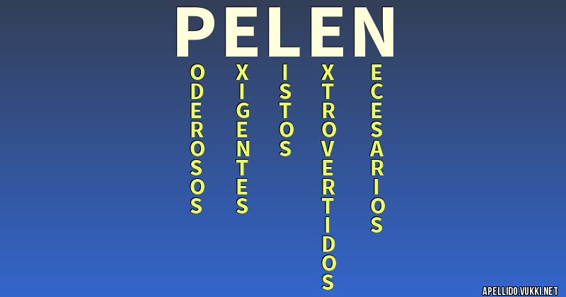 Significado del apellido pelen - Significados de los apellidos