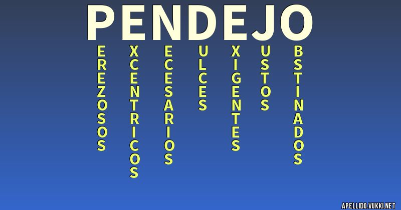 Significado del apellido pendejo - Significados de los apellidos