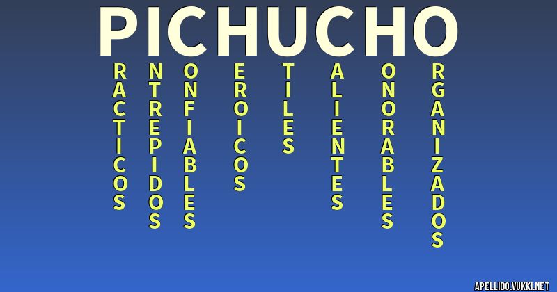 Significado del apellido pichucho - Significados de los apellidos