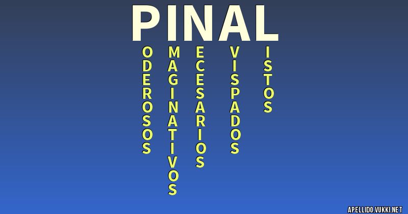 Significado del apellido pinal - Significados de los apellidos