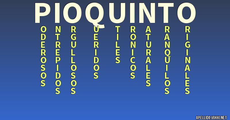 Significado del apellido pioquinto - Significados de los apellidos